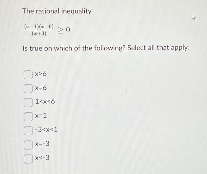 Solved The rational inequality (x+3)(x−1)(x−6)≥0 Is true on | Chegg.com