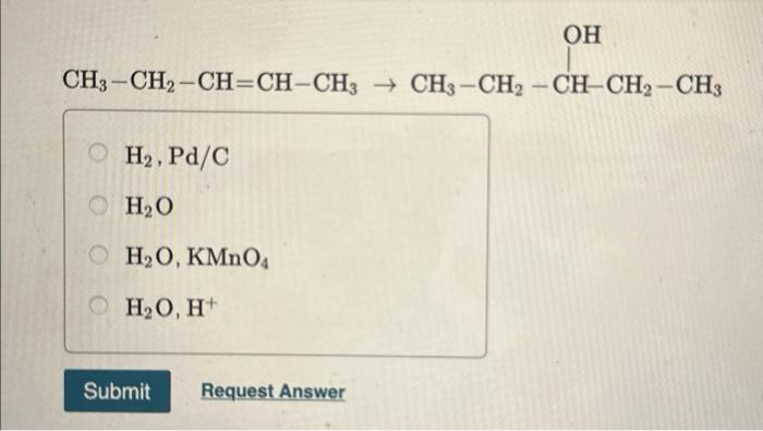 CH3−CH2−CH=CH2+H2 Pd/C Draw the molecule on the | Chegg.com