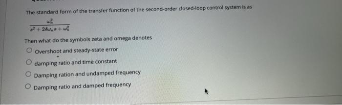Solved The standard form of the transfer function of the | Chegg.com