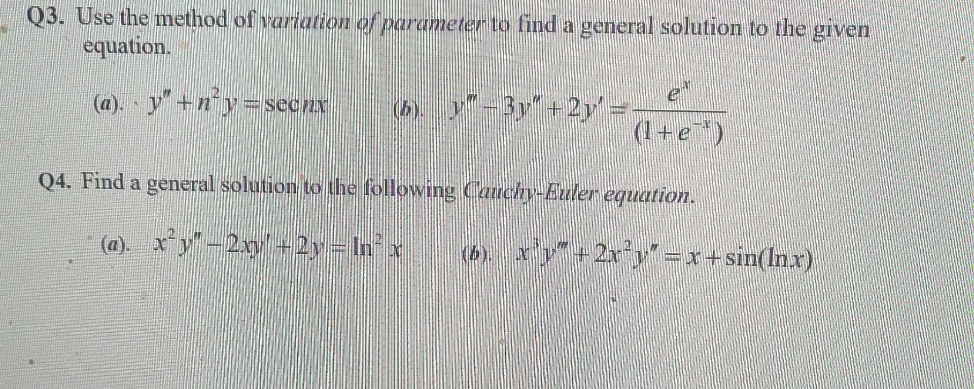 Solved Q3. Use the method of variation of parameter to find | Chegg.com