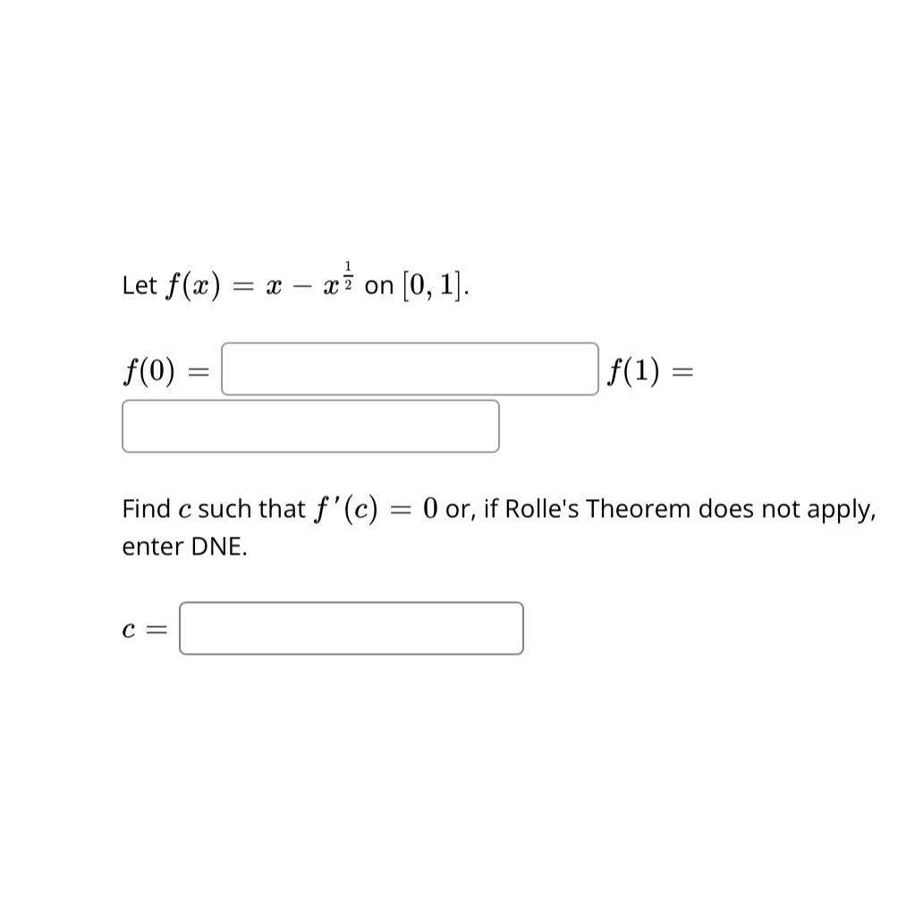 Solved Let f(x)=x-x12 ﻿on 0,1.f(0)=longrightarrowf(1)=Find c | Chegg.com