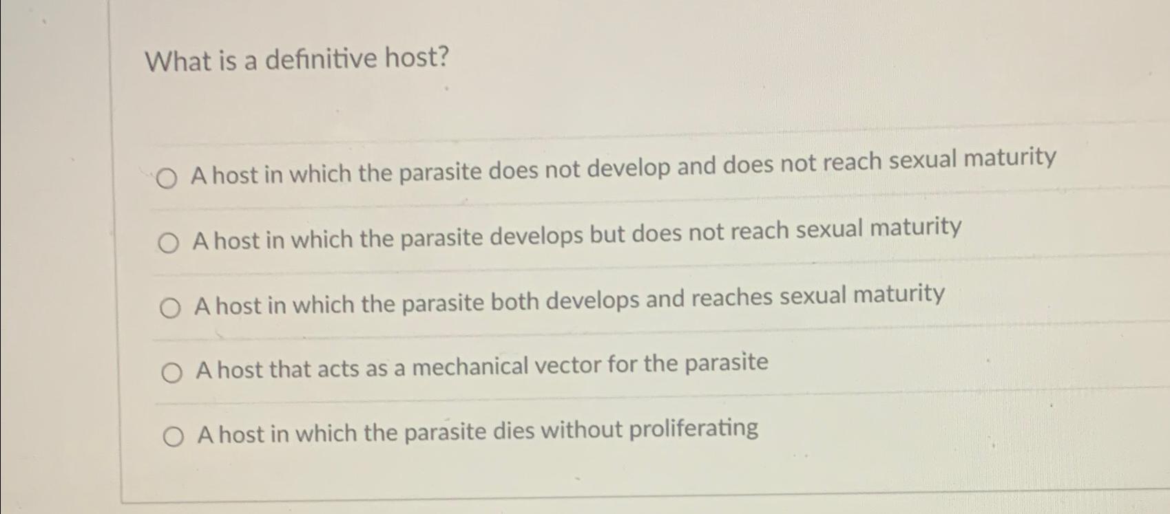 Solved What is a definitive host?A host in which the | Chegg.com