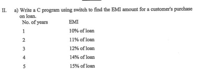 Solved II. a) Write a C program using switch to find the EMI | Chegg.com