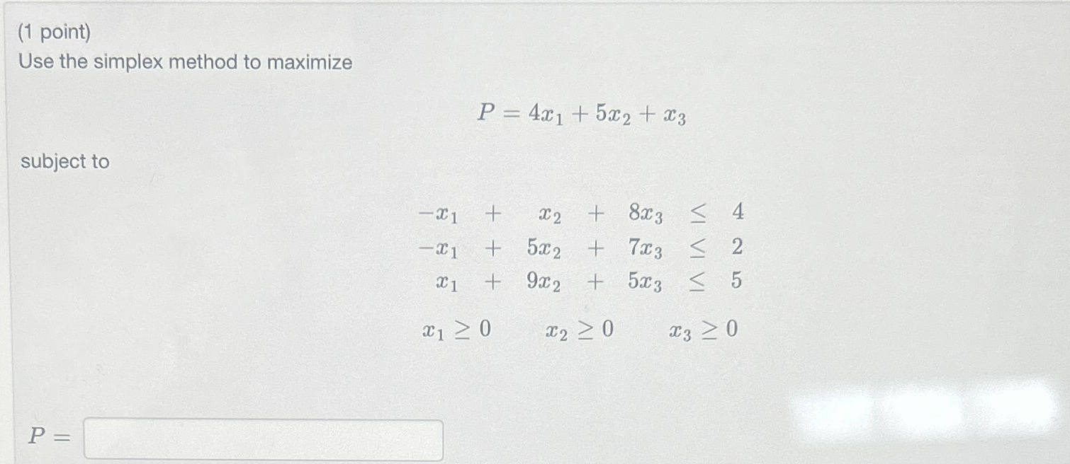 Solved (1 ﻿point)Use the simplex method to | Chegg.com