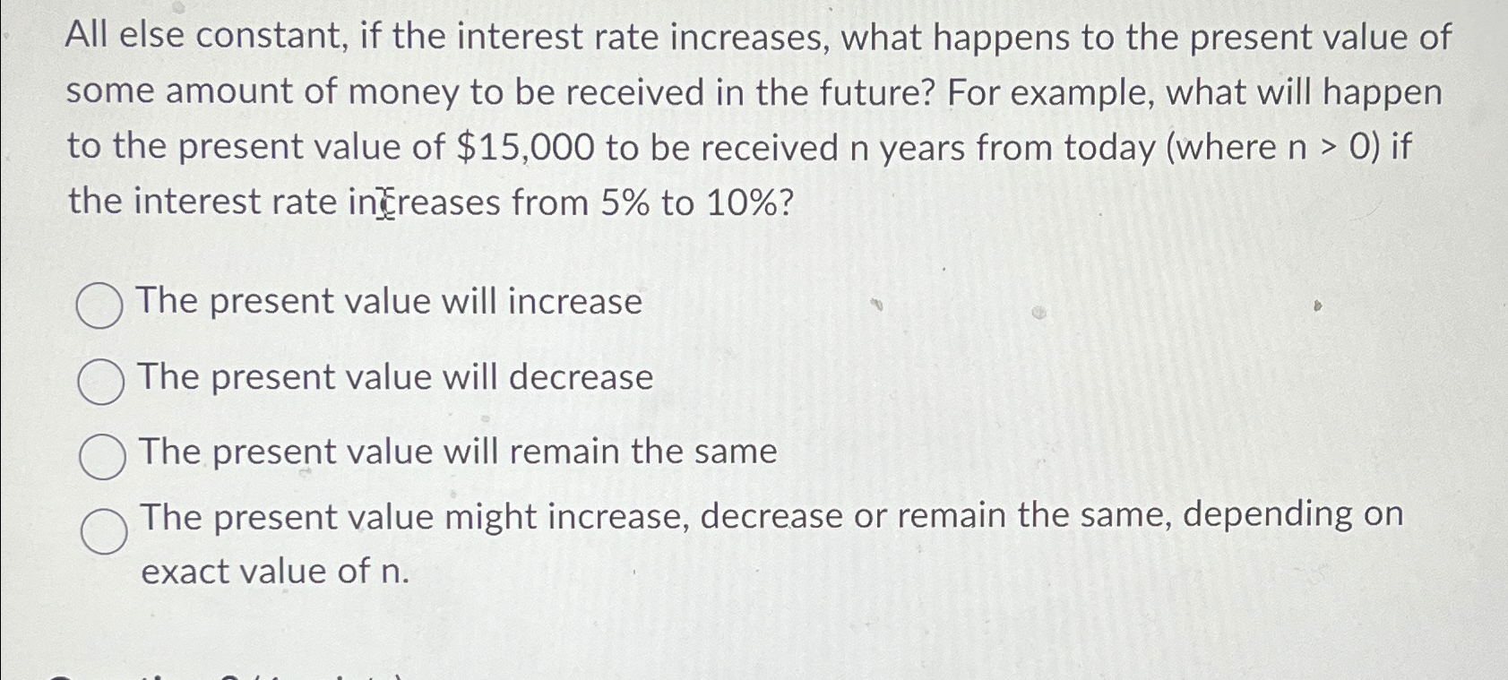 Solved All else constant, if the interest rate increases, | Chegg.com