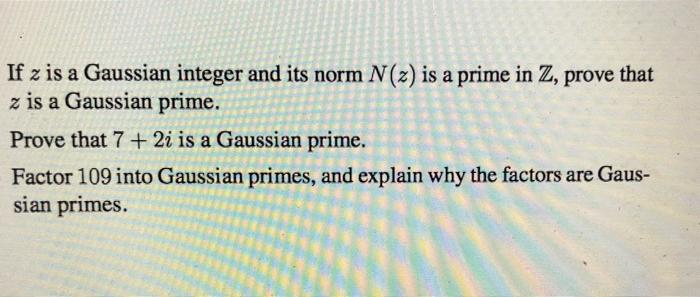 Solved If Z Is A Gaussian Integer And Its Norm N2 Is A 