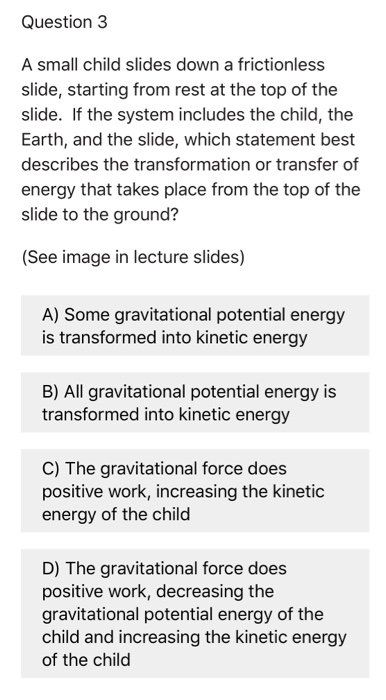 Solved Question 3 A small child slides down a frictionless | Chegg.com
