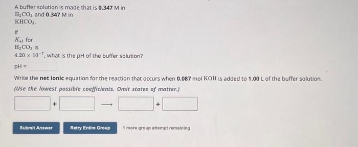 Solved A buffer solution is made that is 0.347M in H2CO3 and | Chegg.com