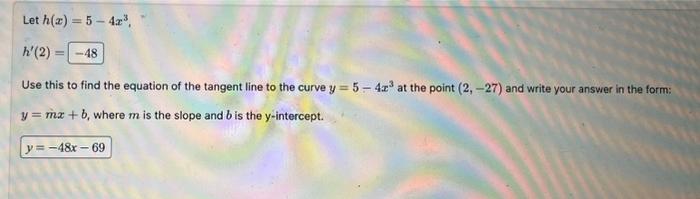 Solved Let h(x)=5−4x3, h′(2)= Use this to find the equation | Chegg.com
