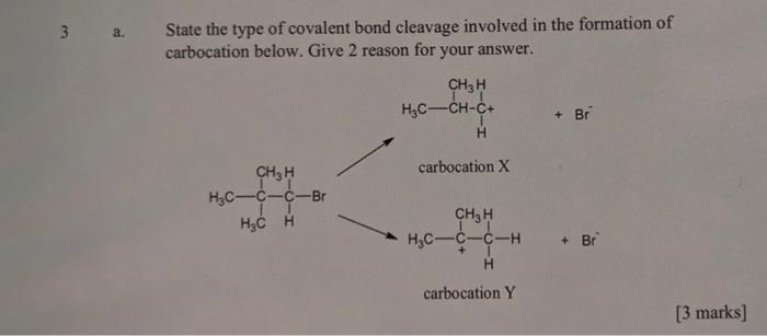 Solved 3 a. State the type of covalent bond cleavage | Chegg.com