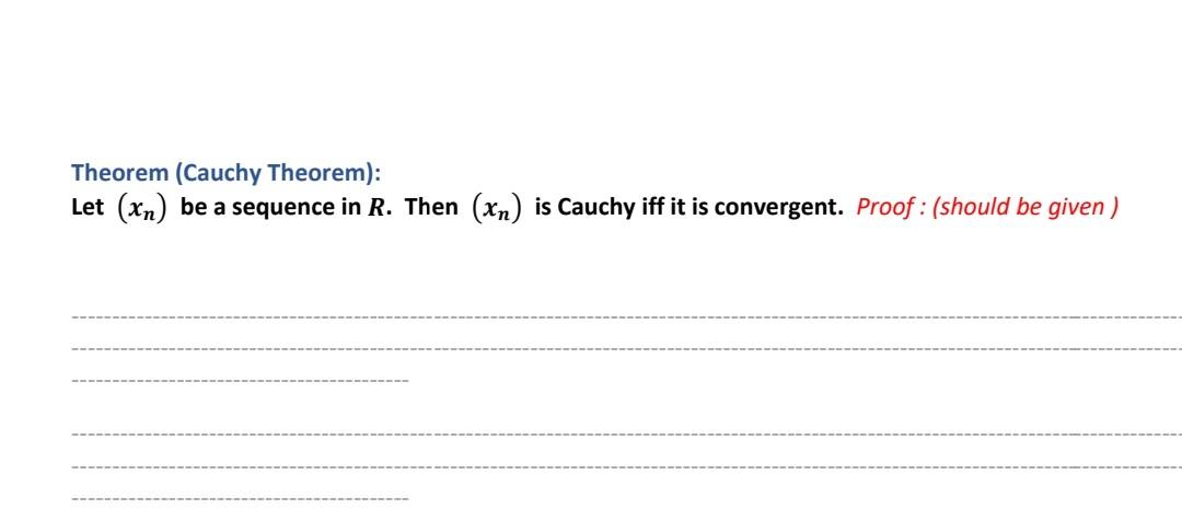 Solved Theorem (Cauchy Theorem): Let (xn) be a sequence in | Chegg.com