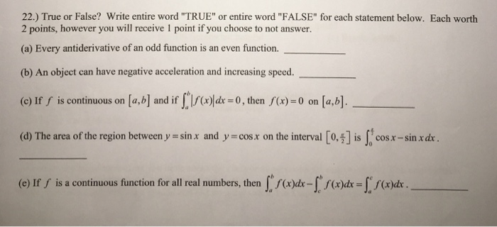 Solved 22.) True or False? Write entire word "TRUE" or | Chegg.com