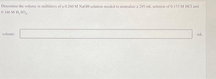 Solved Determine the volume in milliliters of a 0.260 M NaOH | Chegg.com
