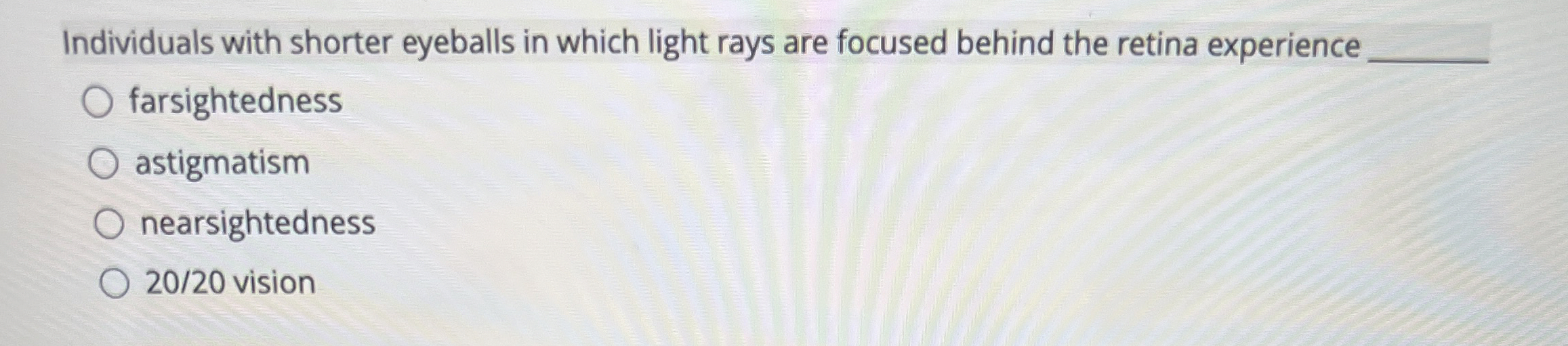 Solved Individuals with shorter eyeballs in which light rays | Chegg.com