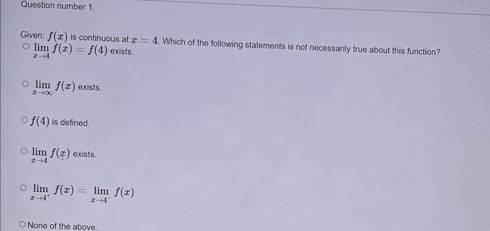 Solved Question number 1.Given: f(x) ﻿is continuous at x=4. | Chegg.com