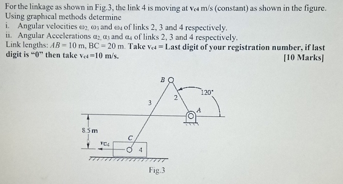 Solved For the linkage as shown in Fig. 3 , ﻿the link 4 ﻿is | Chegg.com