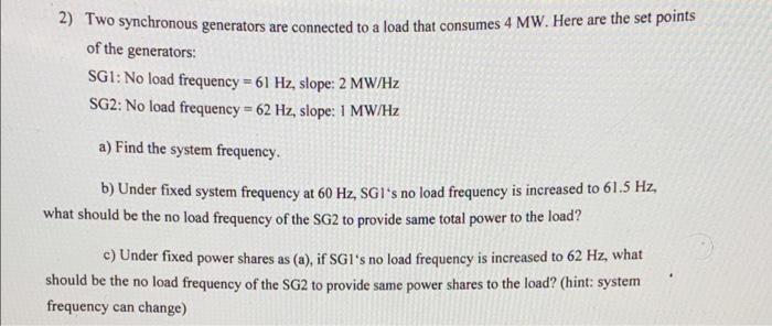 Solved 2) Two synchronous generators are connected to a load | Chegg.com