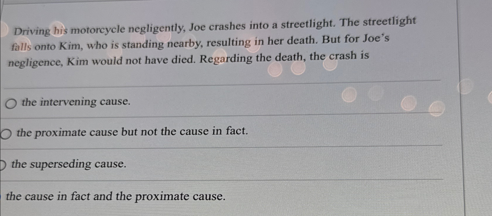 Solved Driving his motorcycle negligently, Joe crashes into | Chegg.com