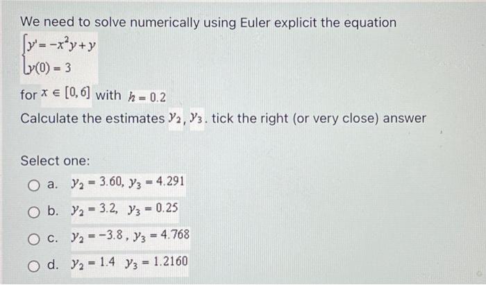 We need to solve numerically using Euler explicit the | Chegg.com