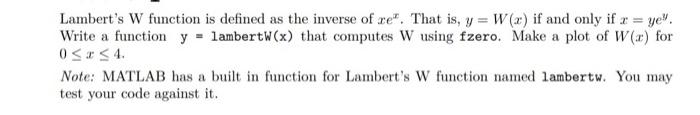 Solved Lambert's W function is defined as the inverse of | Chegg.com