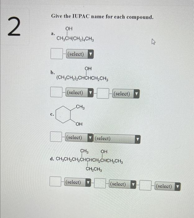 Solved Give the IUPAC name for each compound. b. d. | Chegg.com