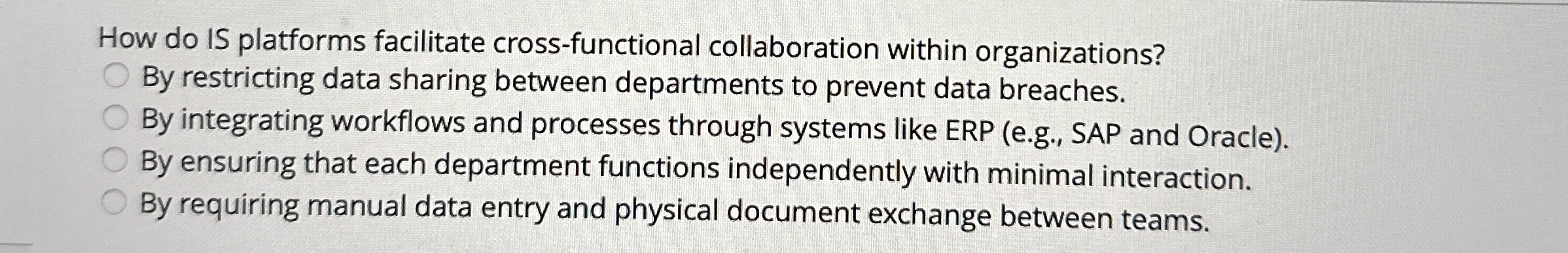 Solved How do IS platforms facilitate cross-functional | Chegg.com