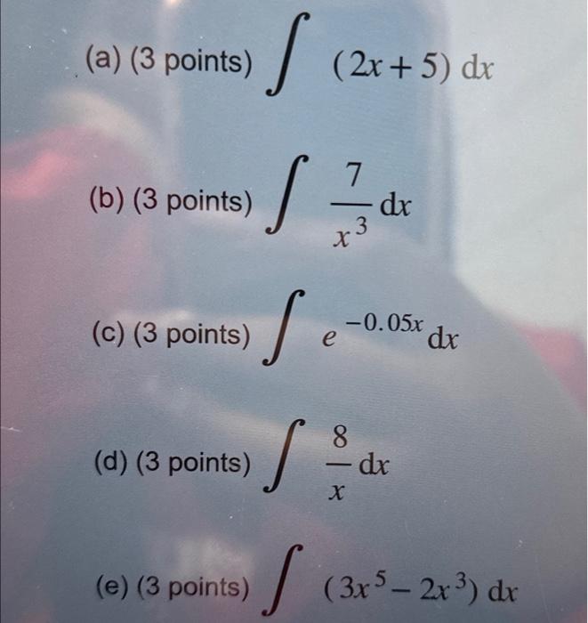 Solved (a) (3 points) ∫(2x+5)dx (b) (3 points) ∫x37 dx (c) | Chegg.com