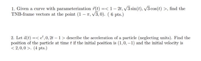 Solved 1. Given a curve with parameterization F(t)