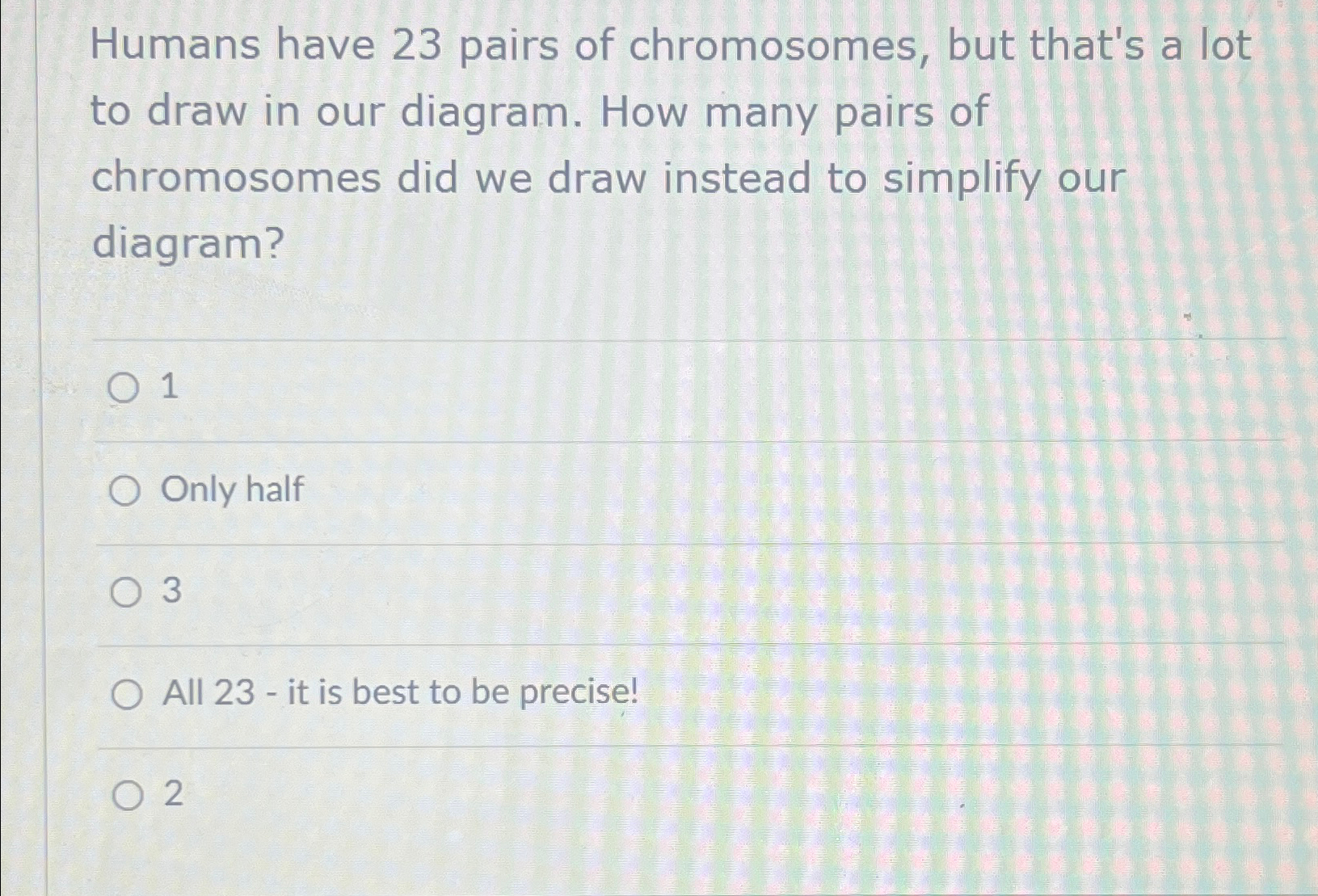 Solved Humans have 23 ﻿pairs of chromosomes, but that's a | Chegg.com