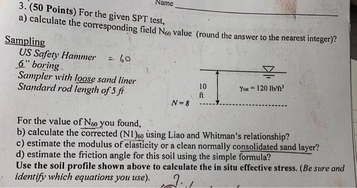 Solved Name 3. (50 Points) For the given SPT test, a) | Chegg.com
