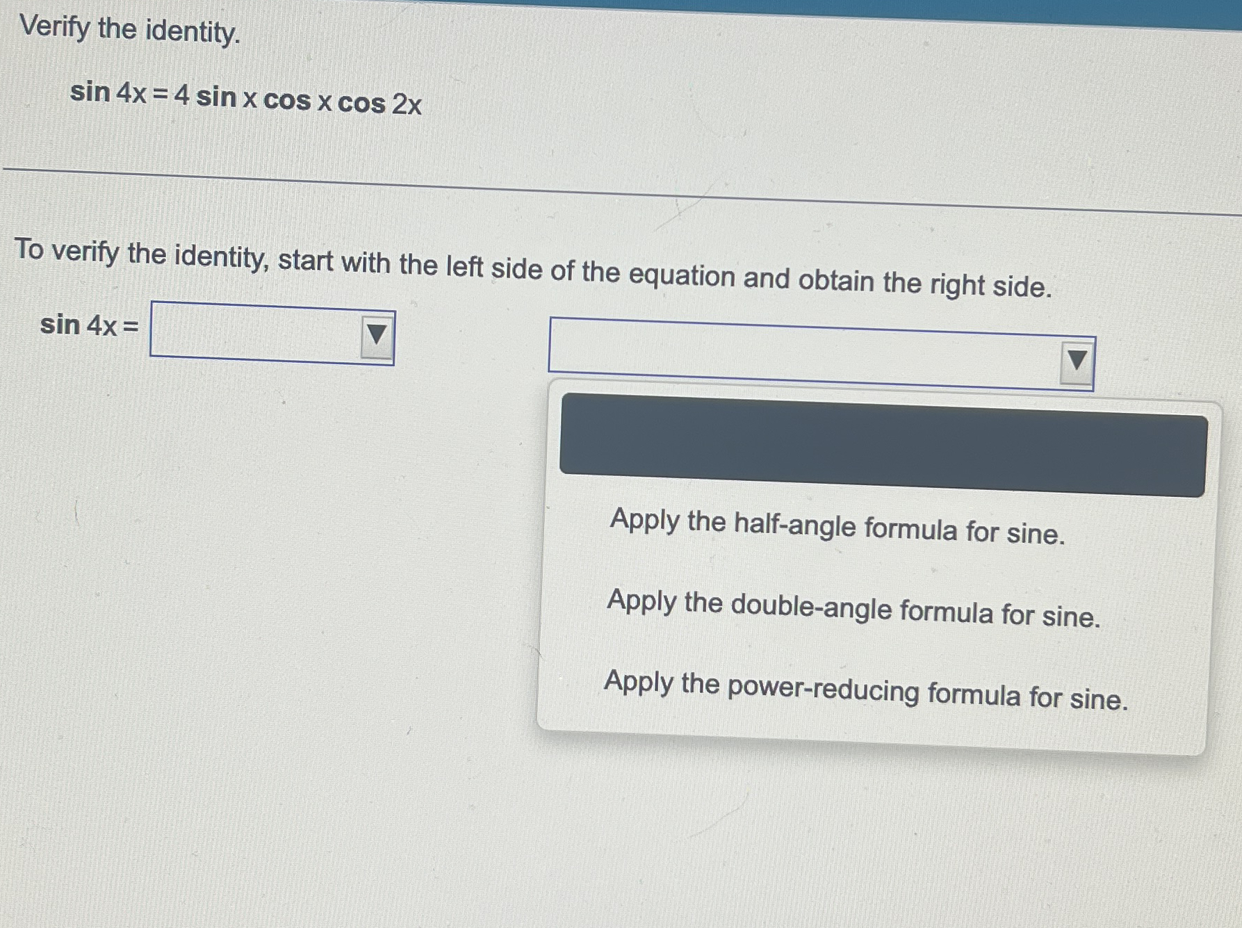 Solved Verify the identity.sin4x=4sinxcosxcos2xTo verify the | Chegg.com