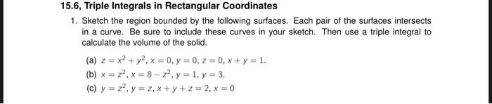 Solved 15.6, Triple Integrals in Rectangular Coordinates 1. | Chegg.com