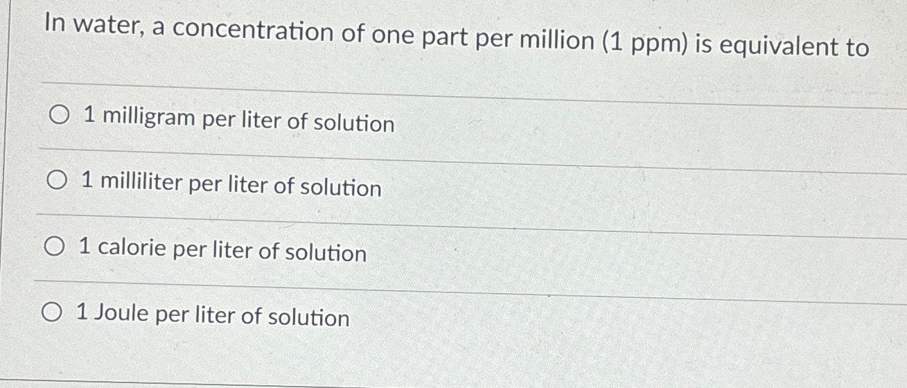 Solved In water, a concentration of one part per million | Chegg.com