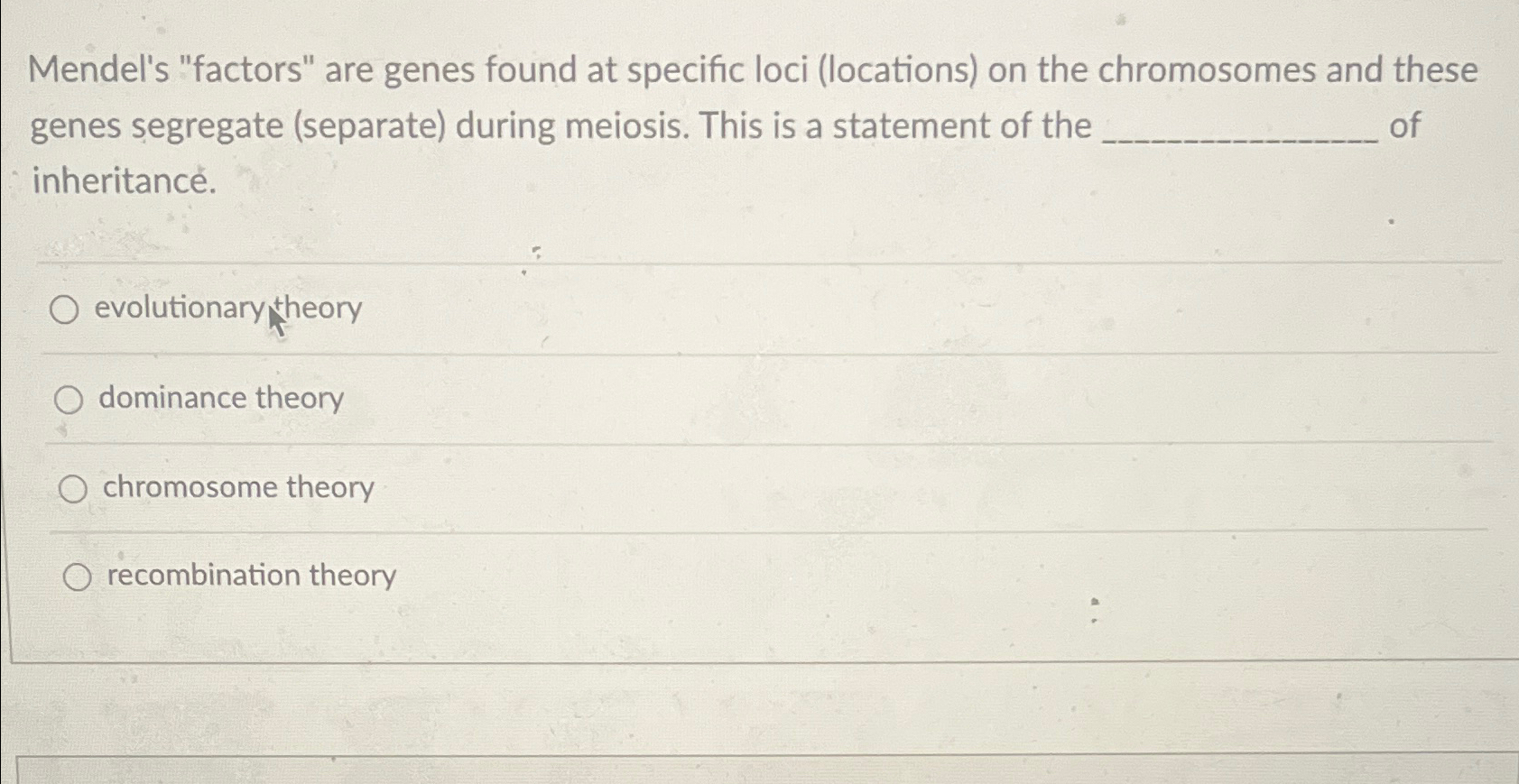 Solved Mendel's "factors" are genes found at specific loci | Chegg.com