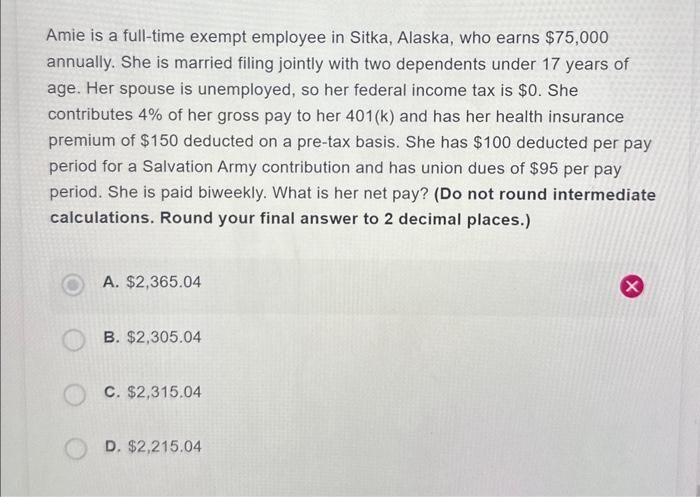 Solved Amie is a full-time exempt employee in Sitka, Alaska, | Chegg.com