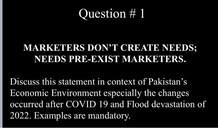 Question \# 1 MARKETERS DON'T CREATE NEEDS; NEEDS | Chegg.com