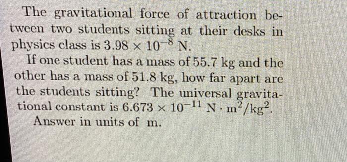 Solved The gravitational force of attraction between two | Chegg.com