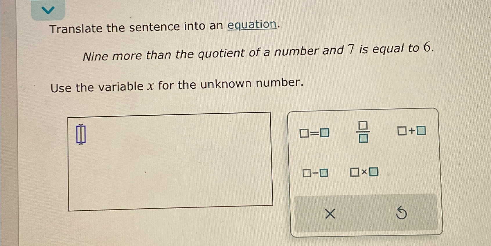 Solved Translate the sentence into an equation.Nine more | Chegg.com