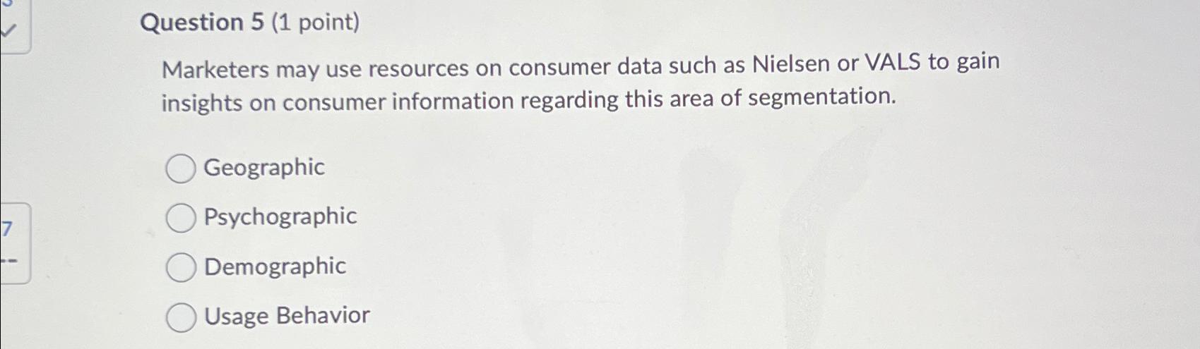 Solved Question 5 (1 ﻿point)Marketers may use resources on | Chegg.com