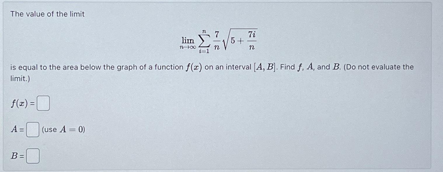 Solved The value of the limitlimn→∞∑i=1n7n5+7in2is equal to | Chegg.com