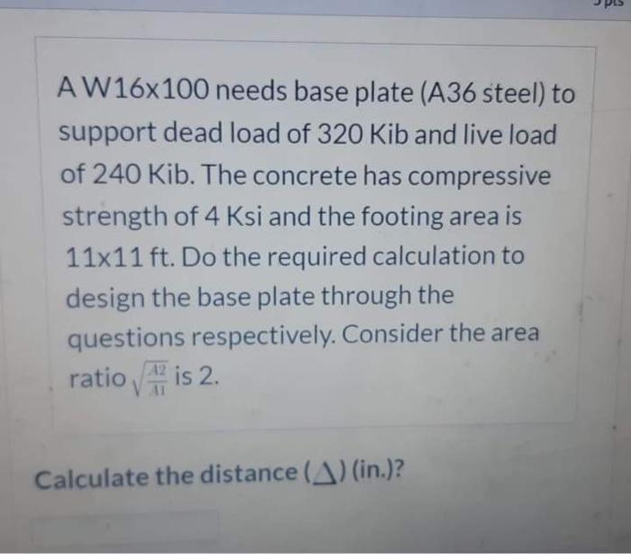Solved A W16x100 needs base plate (A36 steel) to support | Chegg.com