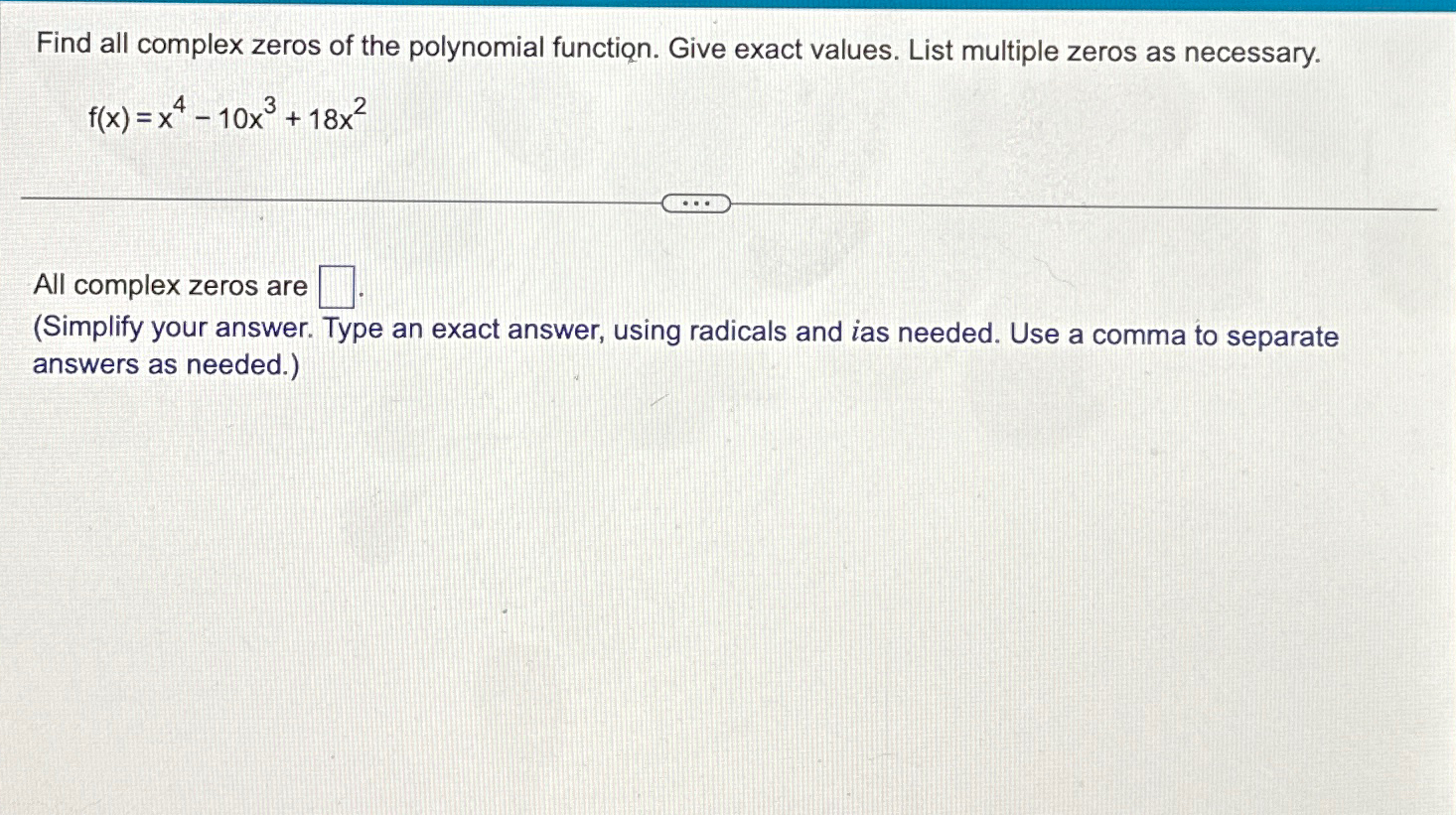 Solved Find all complex zeros of the polynomial function. | Chegg.com
