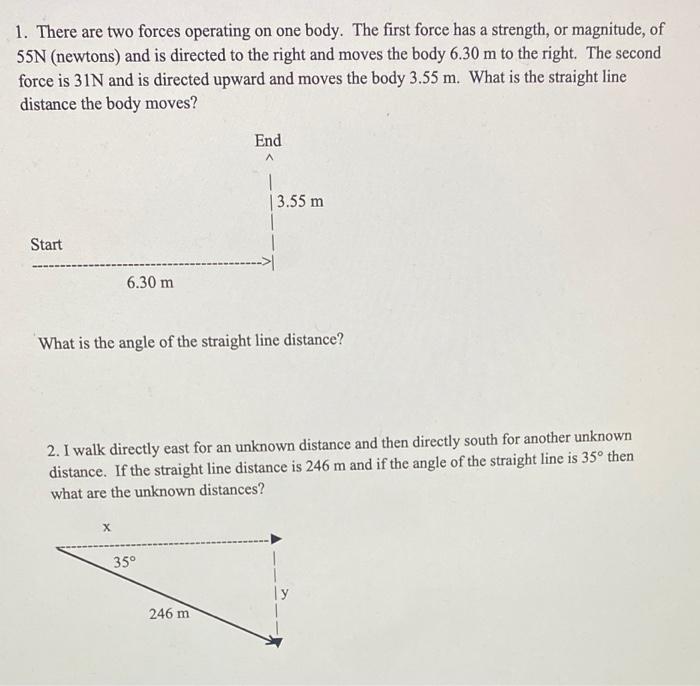 Solved 1. There are two forces operating on one body. The | Chegg.com