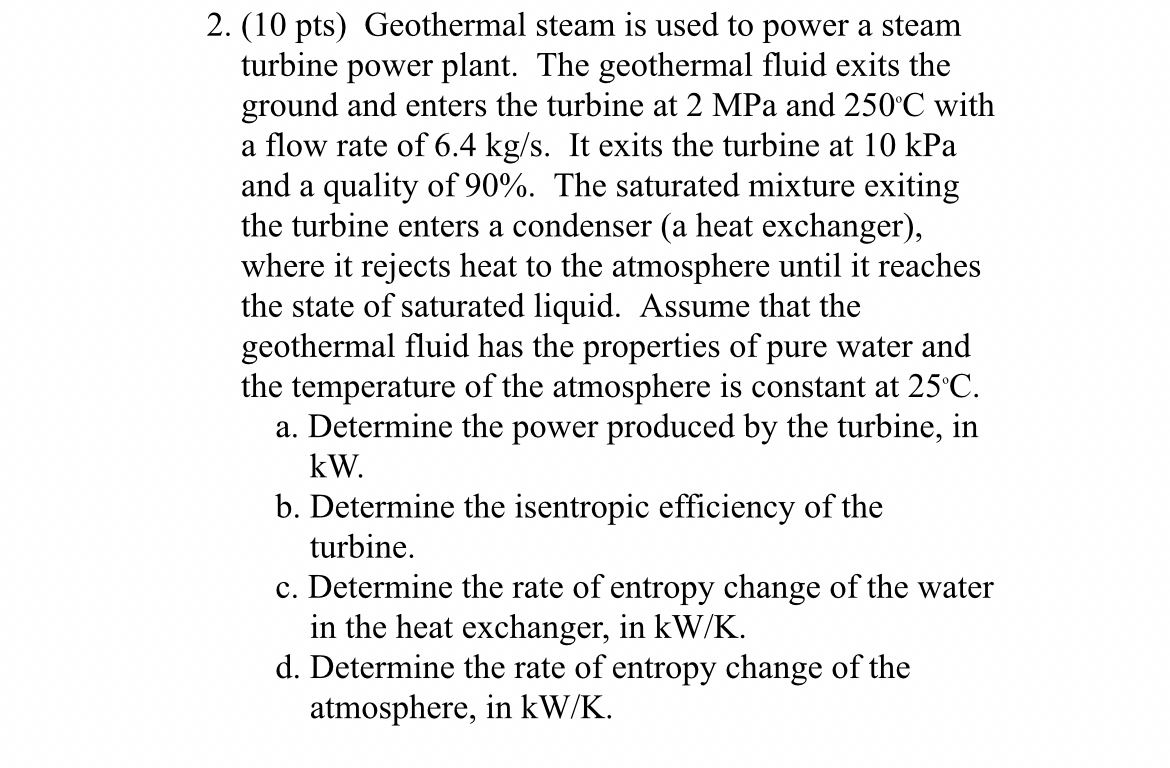 Solved (10 ﻿pts) ﻿Geothermal steam is used to power a steam | Chegg.com