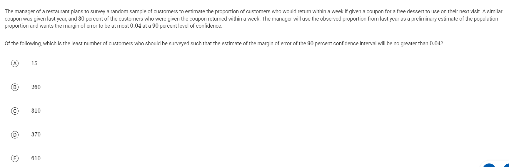 Solved proportion and wants the margin of error to be at | Chegg.com