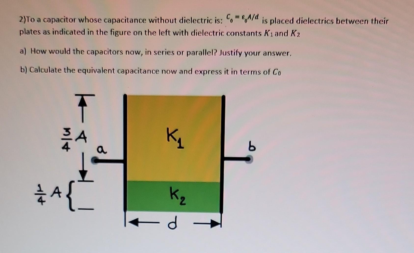 Solved 2)To a capacitor whose capacitance without dielectric | Chegg.com