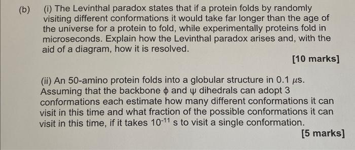 Solved (i) The Levinthal paradox states that if a protein | Chegg.com