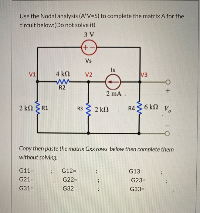 Solved Use the Nodal analysis (A*V=S) to complete the matrix | Chegg.com