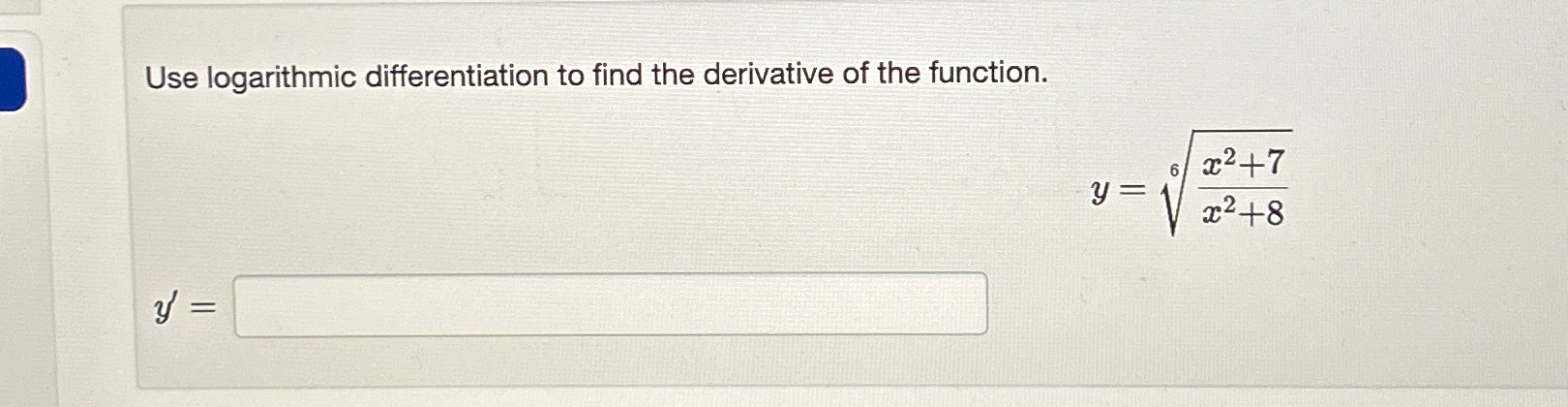 Solved Use logarithmic differentiation to find the | Chegg.com