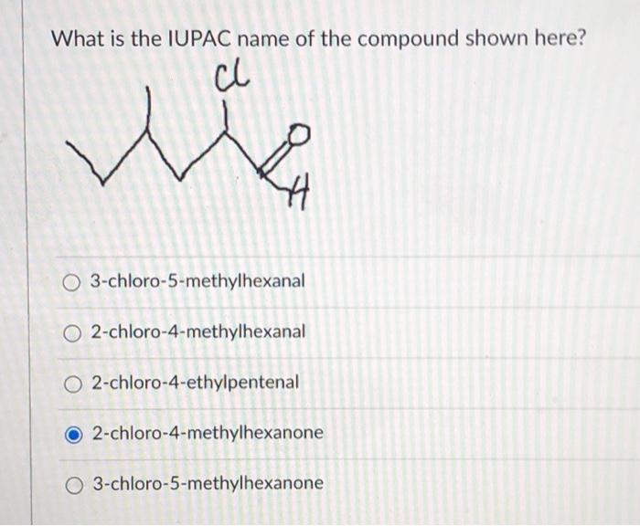 Solved What is the IUPAC name of the compound shown here? CL | Chegg.com